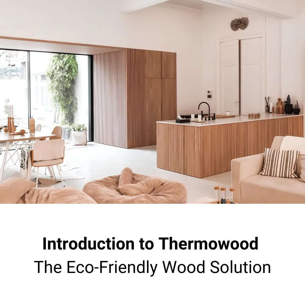 Why Thermowood is the Future of Sustainable Interior Design in India